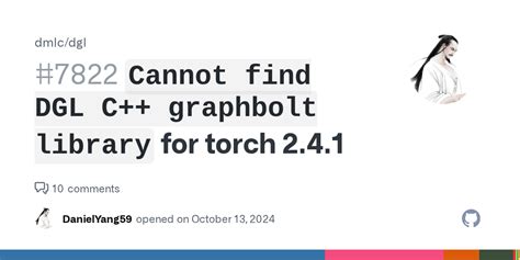 `cannot Find Dgl C Graphbolt Library` For Torch 241 · Issue 7822