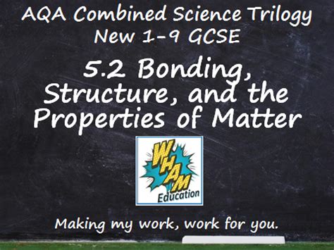 AQA Combined Science Trilogy Bonding Structure And The Properties Of Matter Teaching