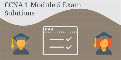 Ccna 1 Module 5 Exam Solutions Itprc