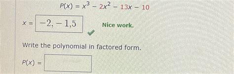 solved p x x3 2x2 13x 10x nice work write the polynomial in