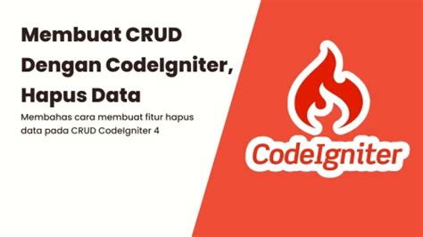 Belajar Framework Codeigniter 20 Membuat Crud Dengan Codeigniter