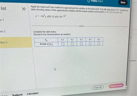 Solved Apply The Improved Euler Method To Approximate The
