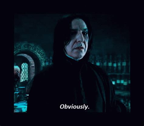 Obviously Professor Severus Snape Harry Potter 
