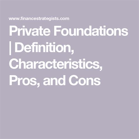 Private Foundations Definition Characteristics Pros And Cons In