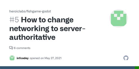 How To Change Networking To Server Authoritative Issue Heroiclabs Fishgame Godot GitHub