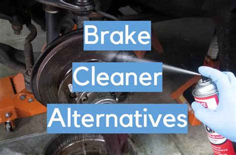Brake Cleaner Alternatives Cleanerprofy