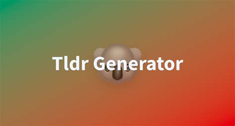 Tldr Generator A Hugging Face Space By Chickenthug