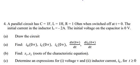 4 a parallel circuit has c 1f l 1h r 1 ohm