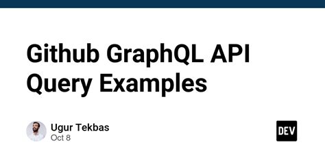 Github Graphql Api Query Examples Dev Community