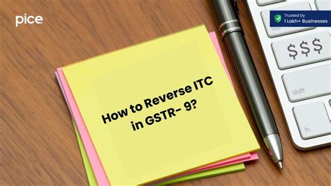 What Is The Process To Reverse ITC In GSTR 9 Pice