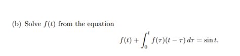Solved B ﻿solve Ft ﻿from The