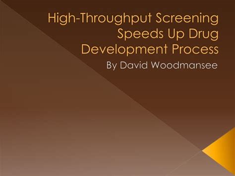 High Throughput Screening Speeds Up Drug Development Process Ppt