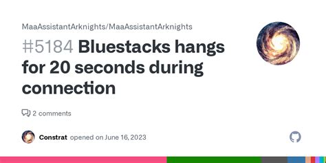 Bluestacks Hangs For 20 Seconds During Connection · Issue 5184