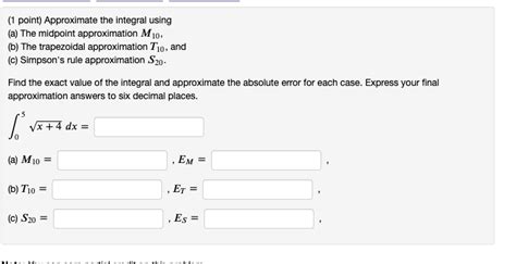 Solved 1 ﻿point ﻿approximate The Integral Usinga ﻿the