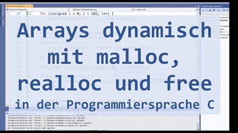 Dynamische Speicherverwaltung Für Arrays Malloc Realloc Free In C Youtube