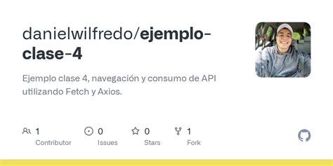 Github Danielwilfredoejemplo Clase 4 Ejemplo Clase 4 Navegación Y Consumo De Api Utilizando