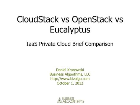 Cloudstack Vs Openstack Vs Eucalyptus Iaas Private Cloud Brief Comparison Pptx