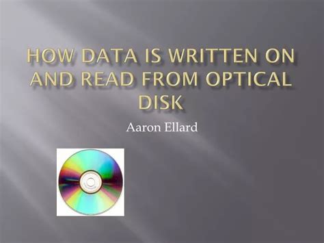 PPT How Data Is Written On And Read From Optical Disk PowerPoint Presentation ID