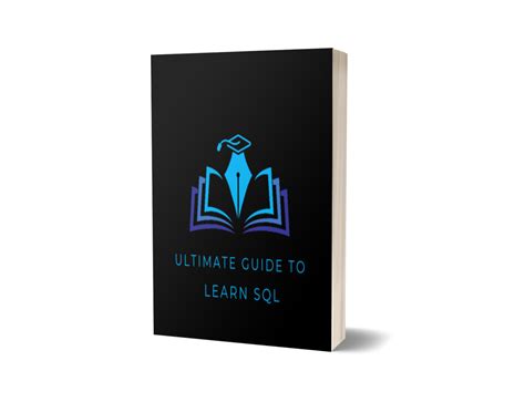 Ultimate Guide To Learn Sql Programming Step By Step