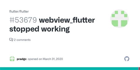 Webviewflutter Stopped Working · Issue 53679 · Flutterflutter · Github