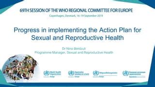 Progress In Implementing The Action Plan For Sexual And Reproductive Health PPT