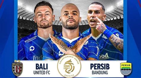 SAKSIKAN Live Streaming Persib Vs Bali United Melalui Link Berikut Ini