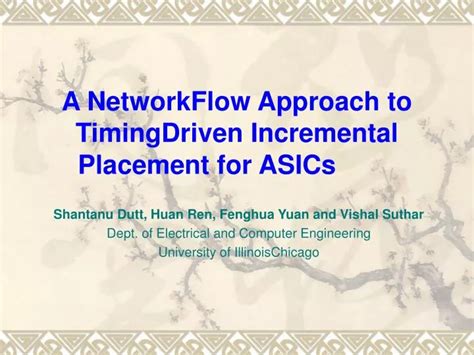 Ppt A Network­flow Approach To Timing­driven Incremental Placement For Asics Powerpoint