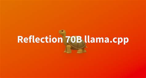 Reflection 70b Llamacpp A Hugging Face Space By Nymbo