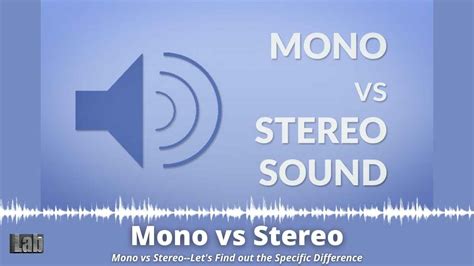 Mono Vs Stereo Let S Find Out The Specific Difference