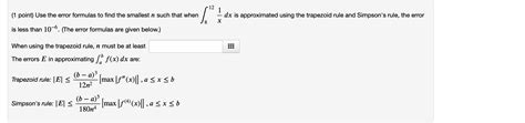 Solved 1 Point Use The Error Formulas To Find The Smallest