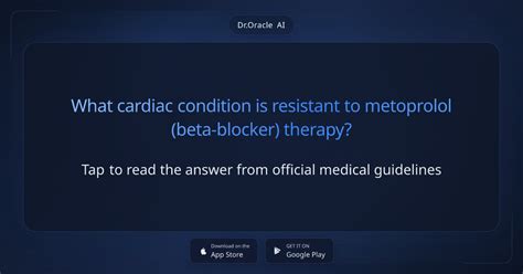What Cardiac Condition Is Resistant To Metoprolol Beta Blocker Therapy