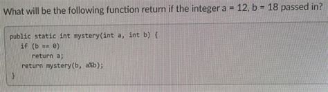 Solved What Will Be The Following Function Return If The Chegg Com