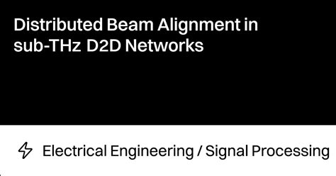 Distributed Beam Alignment In Sub Thz D2d Networks