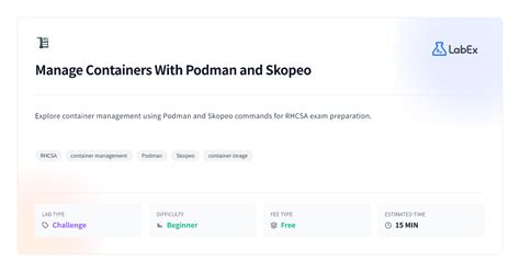 Manage Containers With Podman And Skopeorhcsa Exam Questions Labex