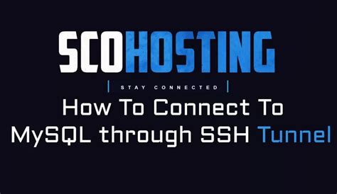 how to connect to mysql through ssh tunnel a step by step guide