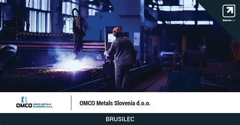 Prosta Delovna Mesta Omco Metals Slovenia Doo K