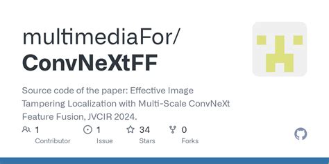 Github Multimediaforconvnextff Source Code Of The Paper Effective Image Tampering
