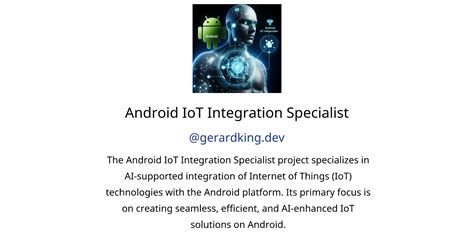 Android Iot Integration Specialist Gpts Features And Functions Examples And Prompts Gpt Store