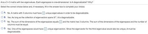 Solved A Is A X Matrix With Two Eigenvalues Each Chegg Com