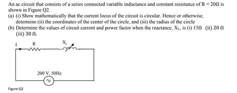 An Ac Circuit That Consists Of A Series Connected Chegg