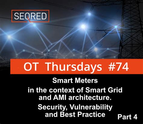 Smart Meters In The Context Of Smart Grid And Ami Architecture Security Vulnerability And Best