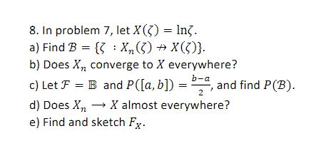 In problem let X ζ lnζ a Find Chegg com