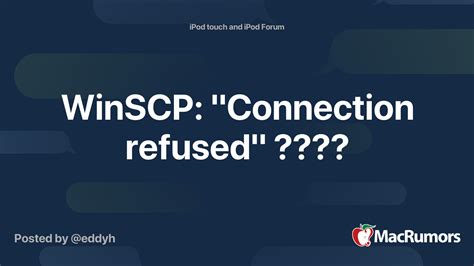 Winscp Connection Refused Macrumors Forums
