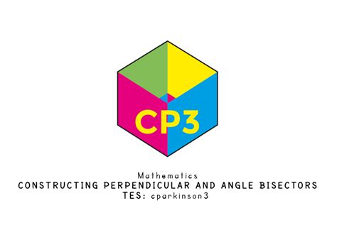 Constructing Perpendicular And Angle Bisectors Teaching Resources