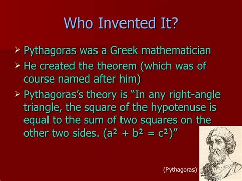 The Pythagorean Theorem The Pythagorean Theorem