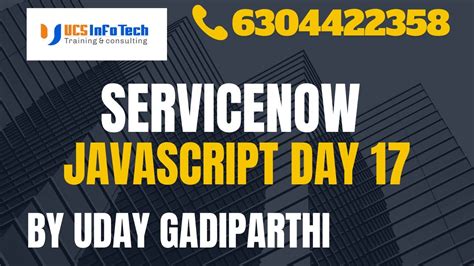 Servicenow Javascript Day 17 Explained In Detail By Uday Gadiparthi