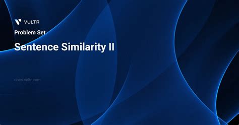 737 Sentence Similarity Ii Solutions And Explanation Vultr Docs