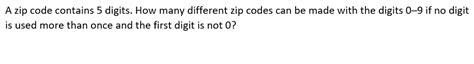 Solved A Zip Code Contains 5 Digits How Many Different Zip Chegg Com