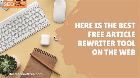 here is the best free article rewriter online tool on the web by bestseotool20 issuu