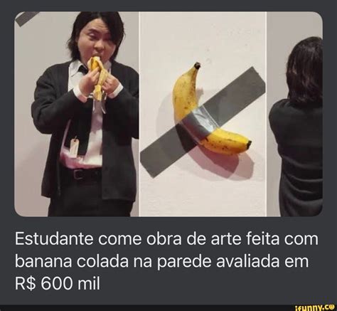 Estudante Come Obra De Arte Feita Banana Colada Na Parede Avaliada
